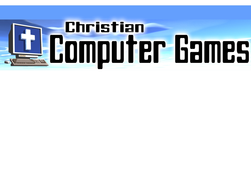 Christian Games! Now! - The One Stop Shop for Christian Games!